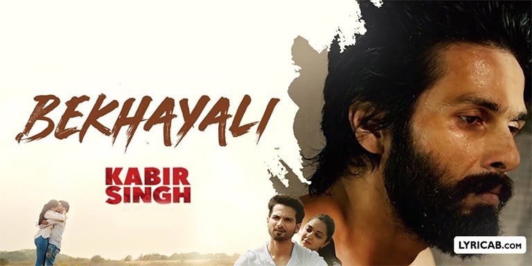 Bekhayali Song Lyrics – KABIR SINGH | Sachet Tandon Feat. Parampara